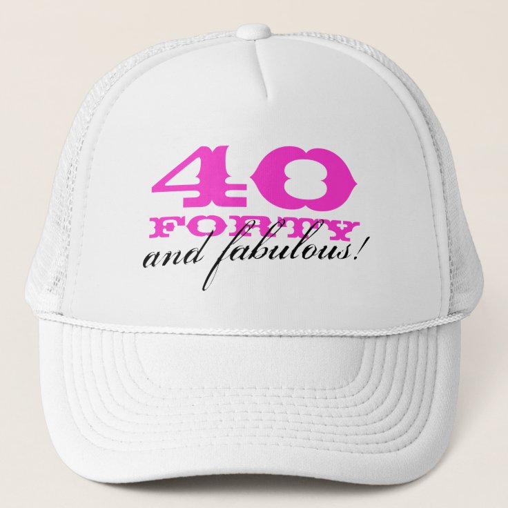 40th Birthday hat | 40 and fabulous! | Zazzle