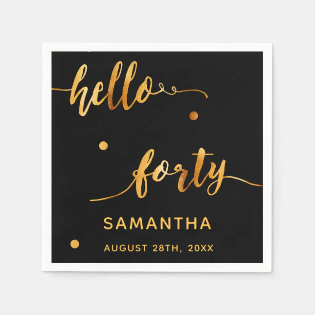 40th birthday hello forty black gold name napkins | Zazzle