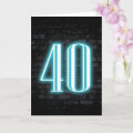40th Birthday Neon Sign on Brick Card | Zazzle