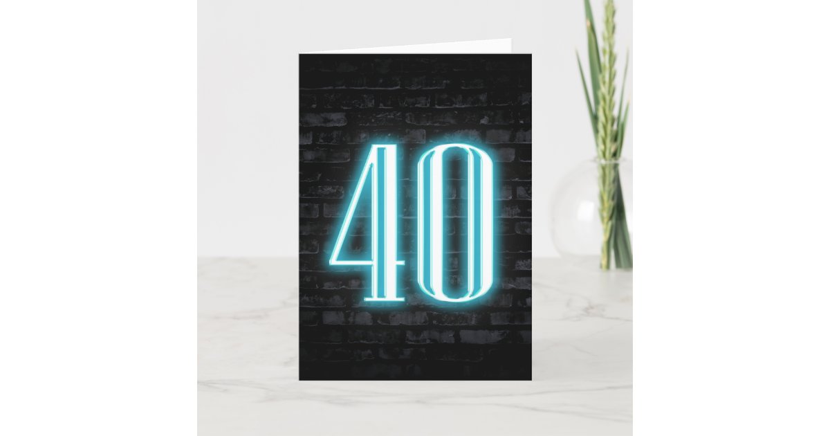 40th Birthday Neon Sign on Brick Card | Zazzle