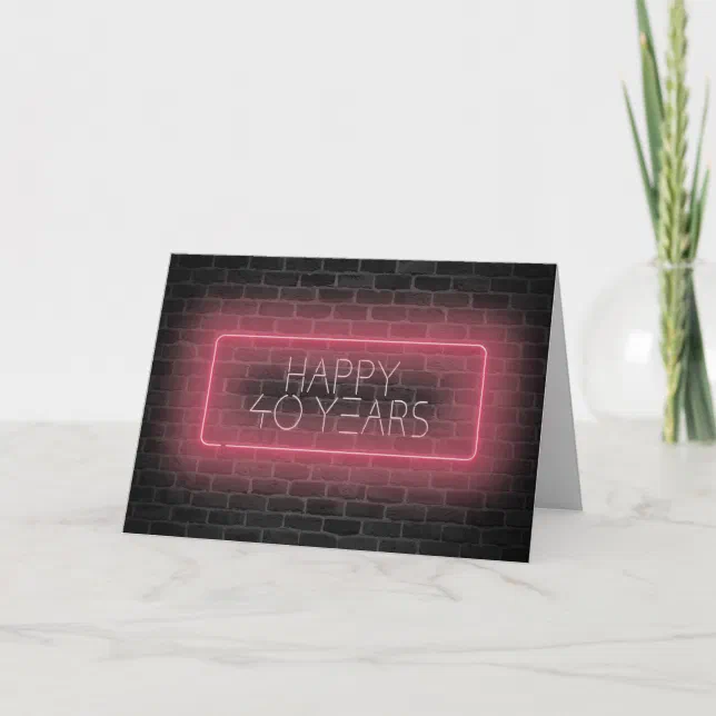 40th birthday neon sign on brick card | Zazzle