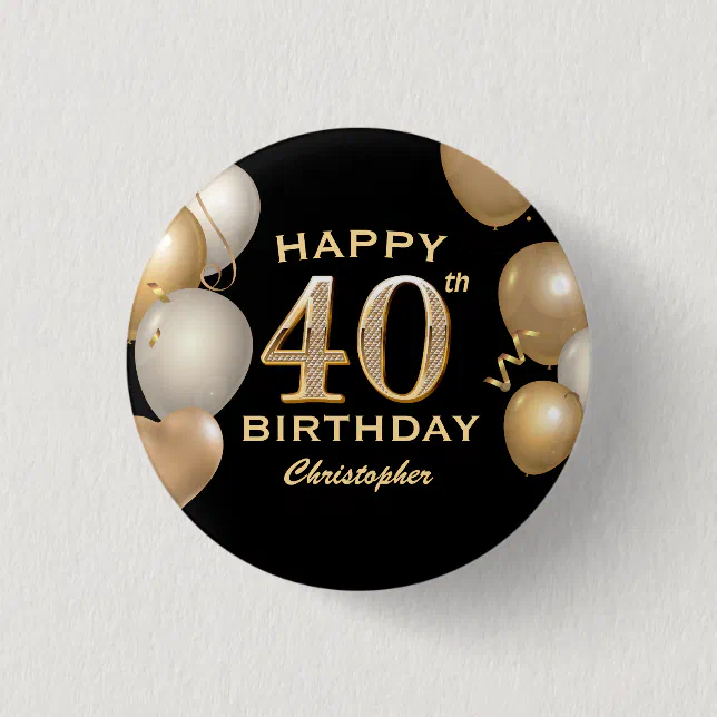 40th Birthday Party Black and Gold Balloons Button | Zazzle