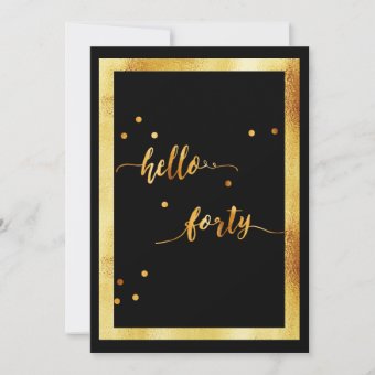 40th birthday party black gold hello forty script invitation | Zazzle