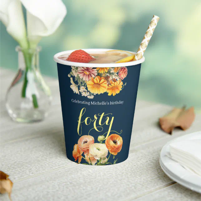 40th Birthday Party Elegant Cheerful Floral Paper Cups | Zazzle