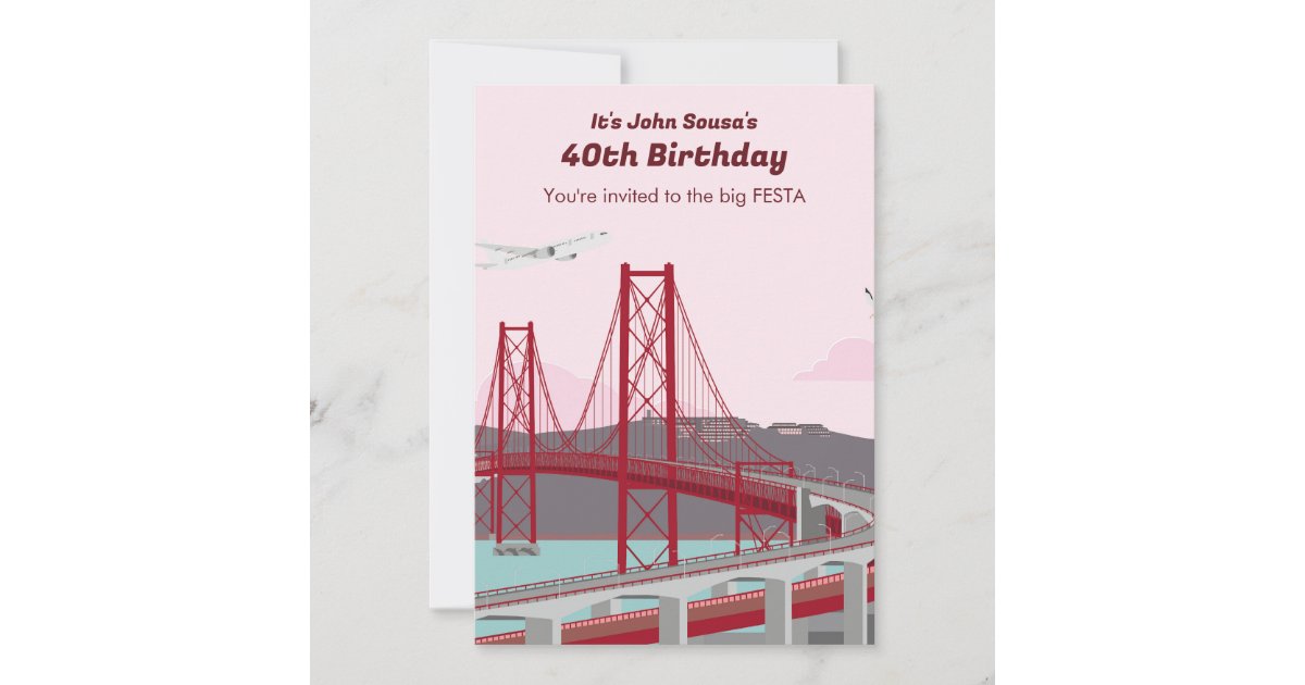 40th Birthday Party Lisbon Bridge invitation | Zazzle