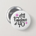 40th Birthday Pinback Button | Zazzle