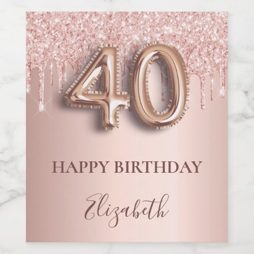 40th birthday rose gold glitter pink balloon style wine label | Zazzle