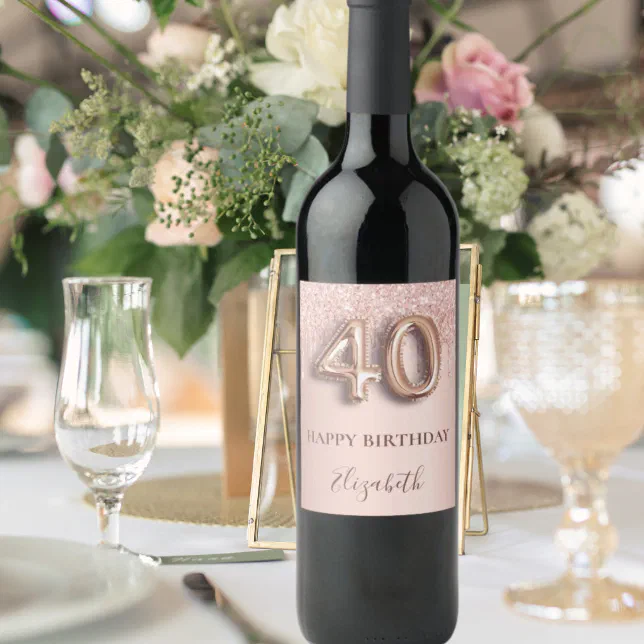 40th Birthday Rose Gold Glitter Pink Balloon Style Wine Label Zazzle