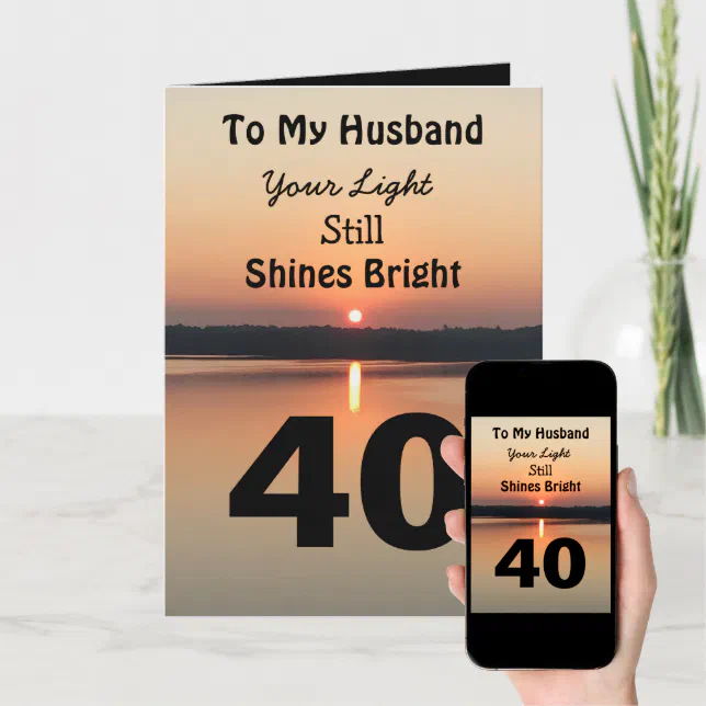 40th Birthday To My Husband Light Shines Bright Card | Zazzle
