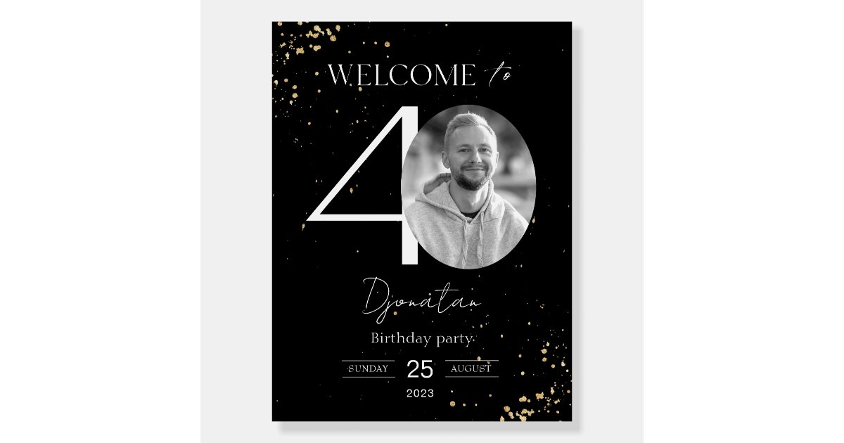 40th Birthday Welcome Sign Black Gold Board | Zazzle
