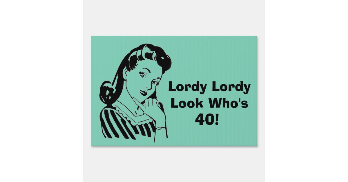 40th Birthday Yard Sign | Zazzle