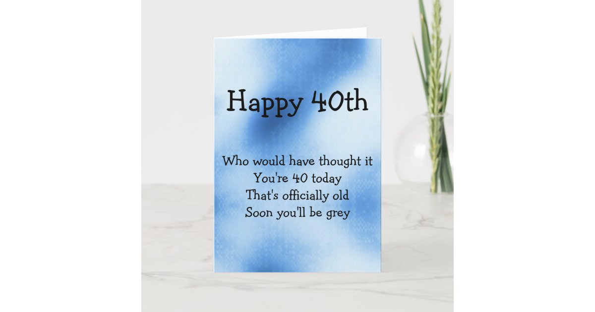 40th fun birthday card | Zazzle