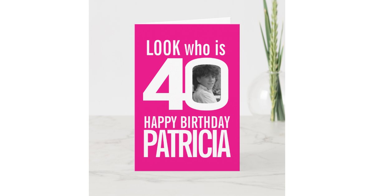 40th Happy Birthday photo pink white Card | Zazzle