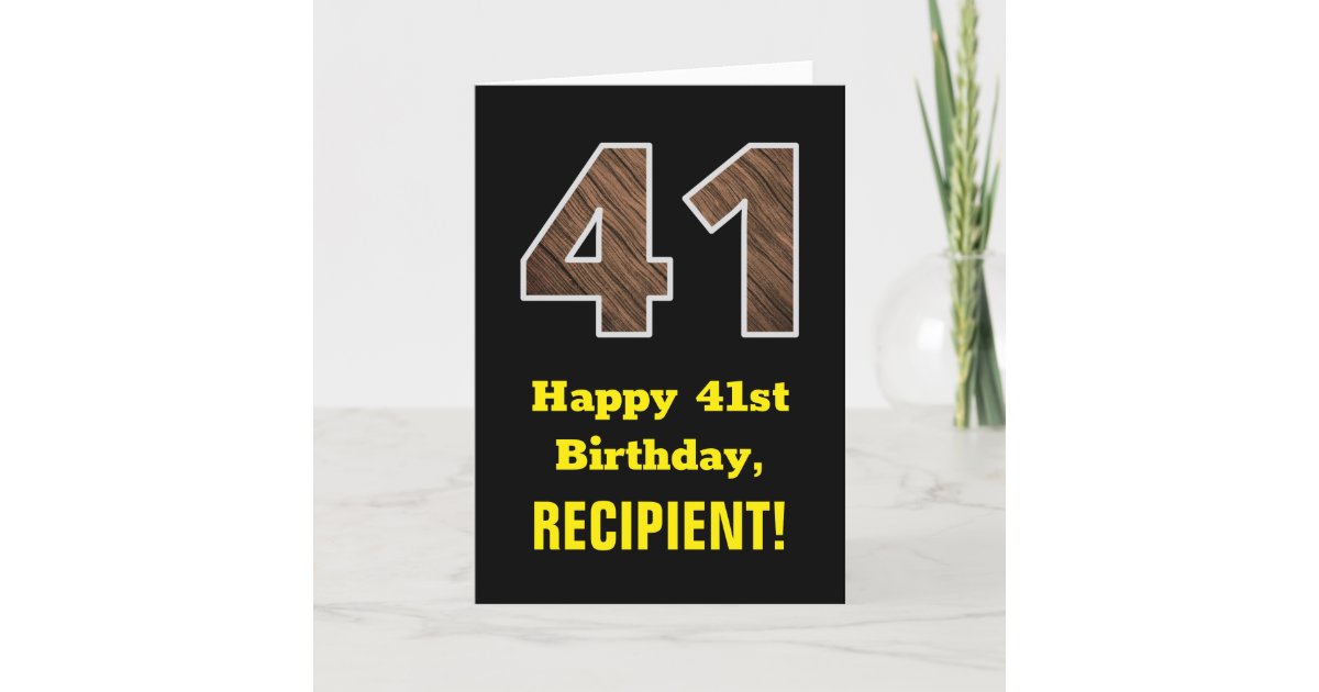 41st Birthday: Name, Faux Wood Grain Pattern "41" Card | Zazzle