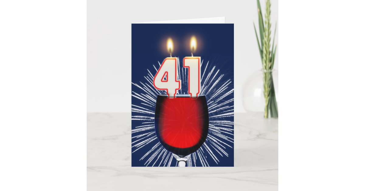 41st Birthday with wine and candles Card | Zazzle