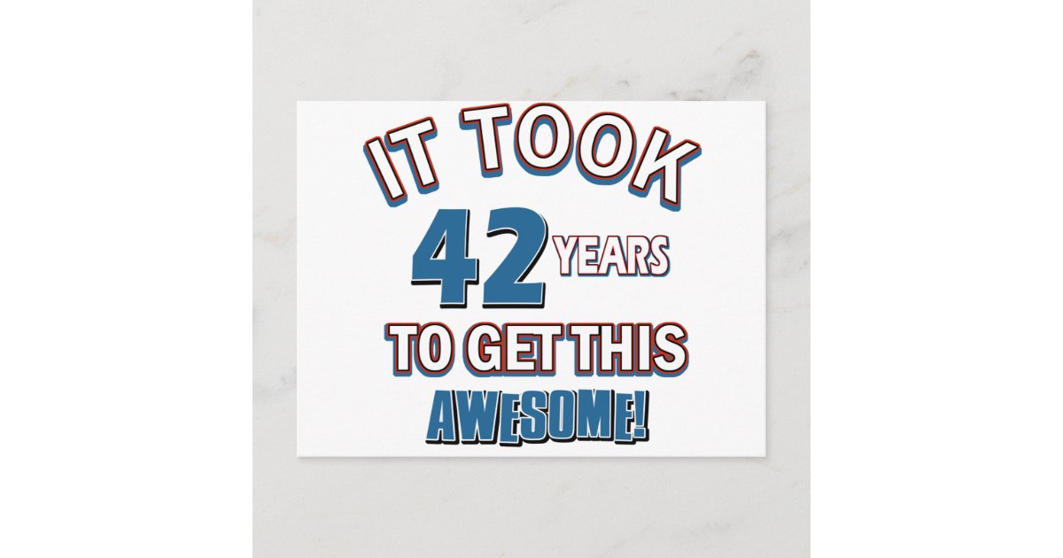 42 year old birthday designs postcard | Zazzle