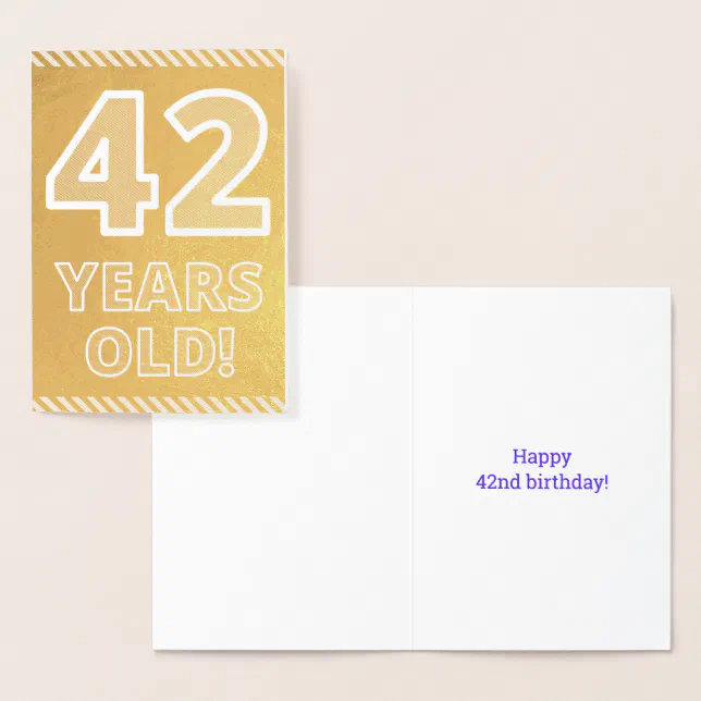 42nd Birthday: Bold "42 YEARS OLD!" Gold Foil Card | Zazzle