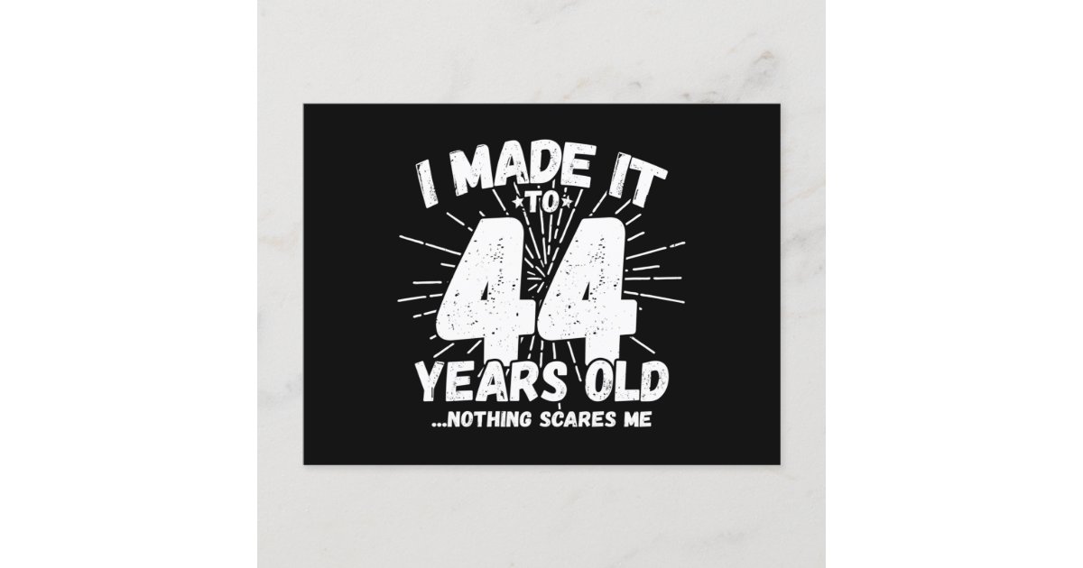 44 Year Old Birthday - Funny 44th Birthday Meme Postcard | Zazzle