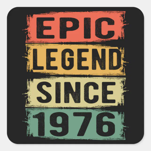 46 Years Old Bday 1976 Epic Legend 46th Birthday Square Sticker | Zazzle