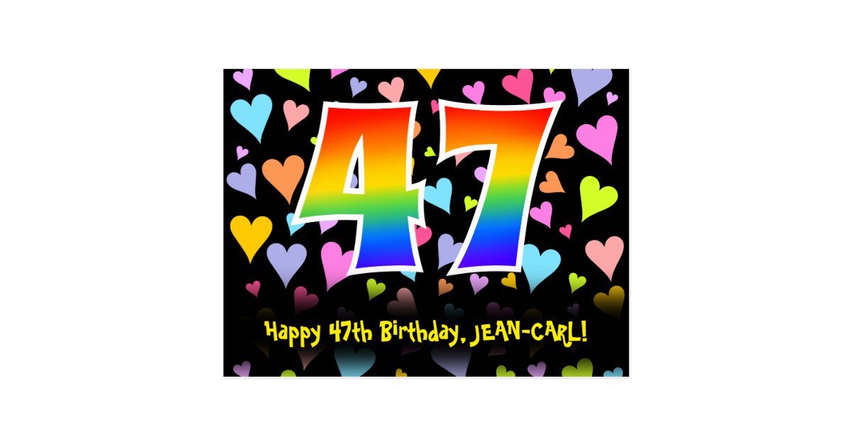 47th Birthday: Fun Hearts Pattern, Rainbow 47 Postcard | Zazzle.com