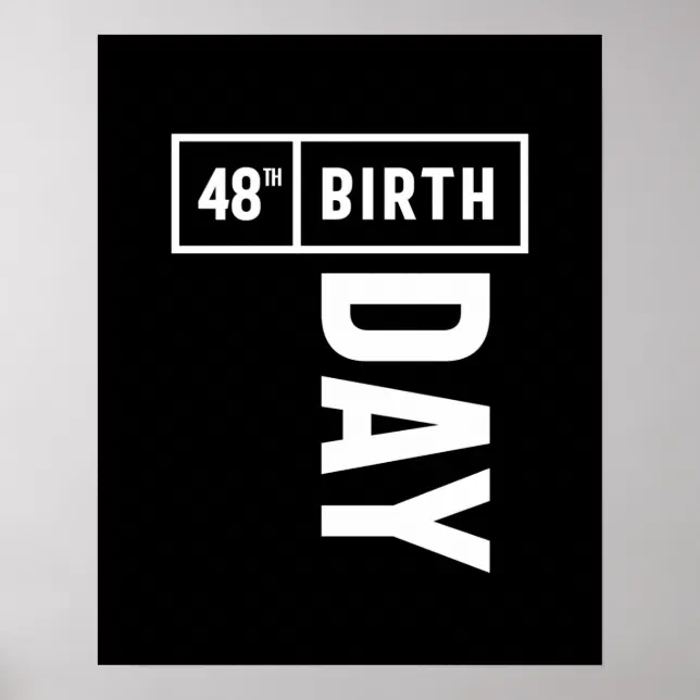 48 Years Old - 48th Birthday Funny Gift Poster | Zazzle