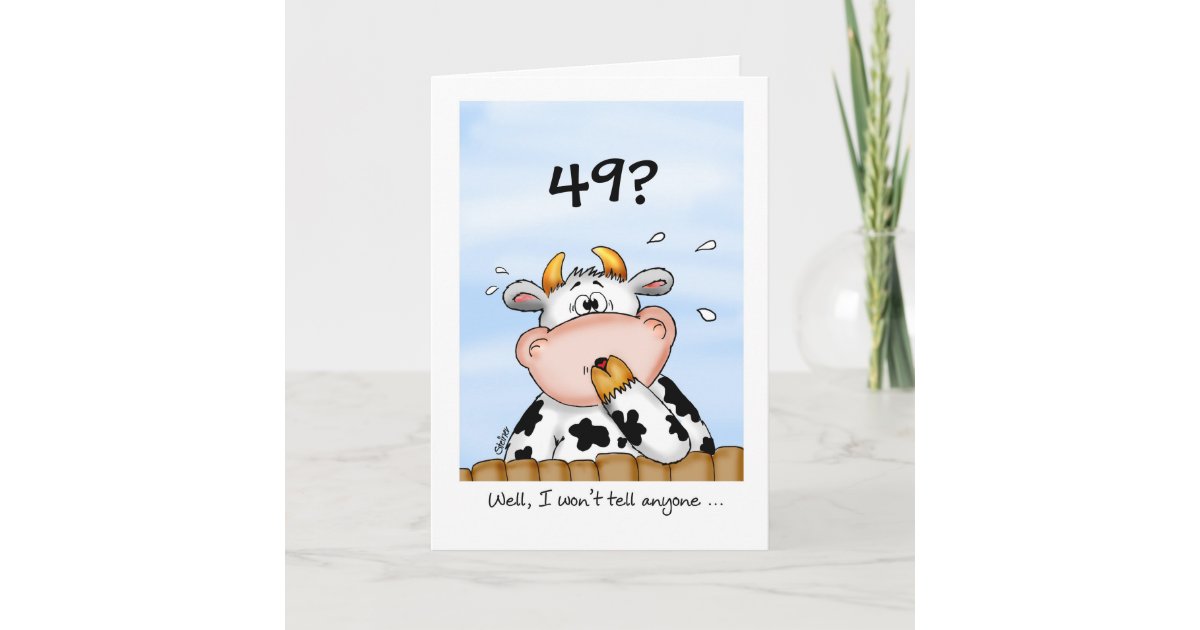 49th Birthday- Humorous Card with surprised cow | Zazzle