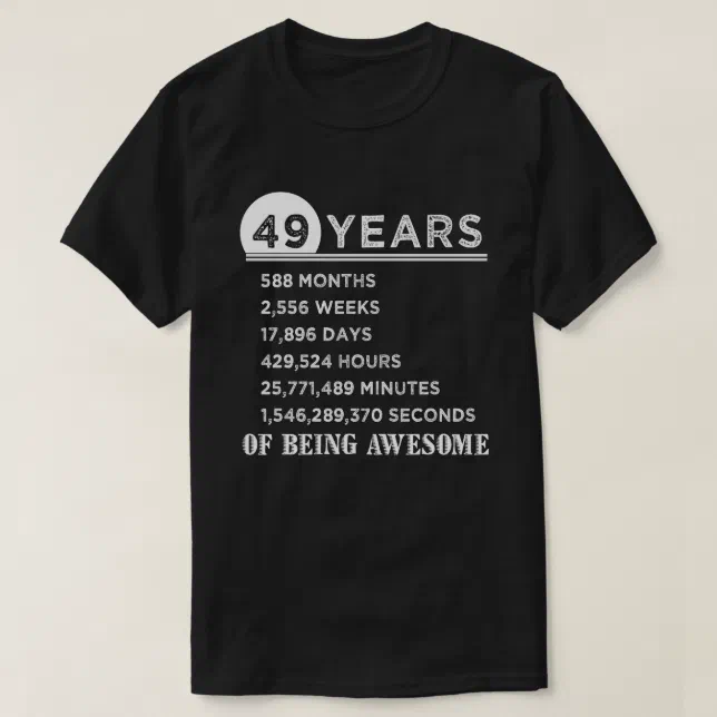 49th Birthday Shirt 49 Years Old Anniversary Gifts | Zazzle
