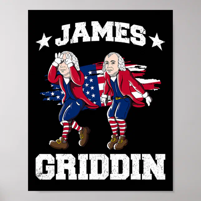 4th Of July James Madison Griddy James Griddin 1 Poster | Zazzle