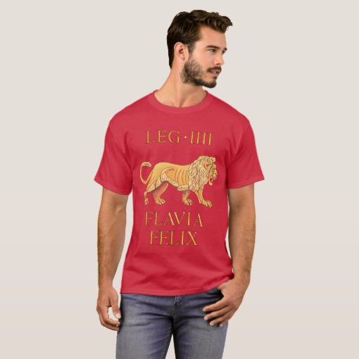 4th Roman Legion IIII Flavia Felix T-Shirt | Zazzle