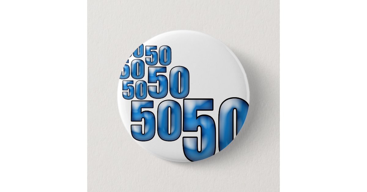 50 50 50 BUTTON | Zazzle