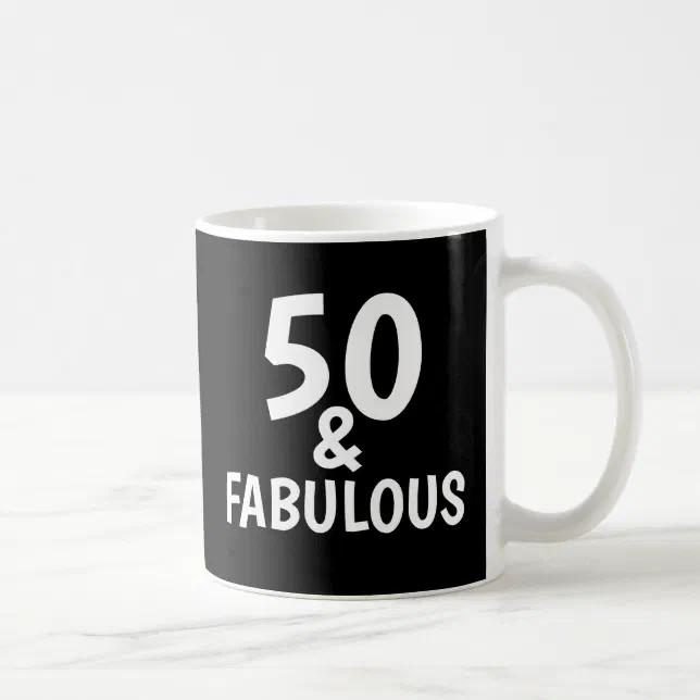 50 AND FABULOUS BIRTHDAY COFFEE MUG | Zazzle