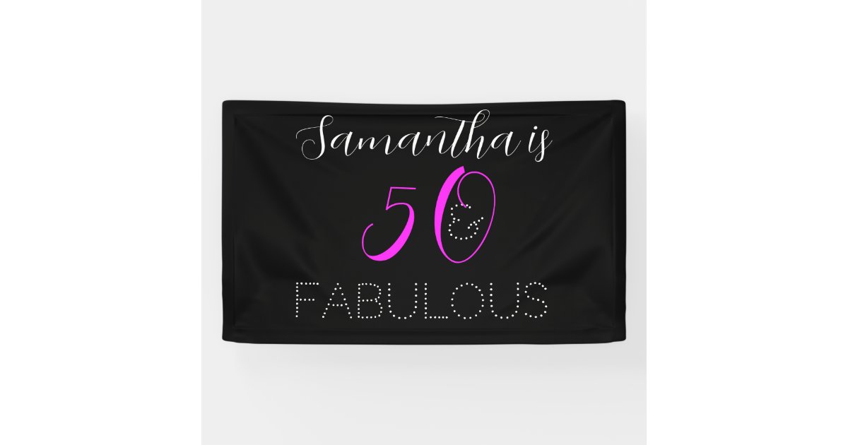 50 and fabulous Chic Hot Pink Black 50th Birthday Banner | Zazzle