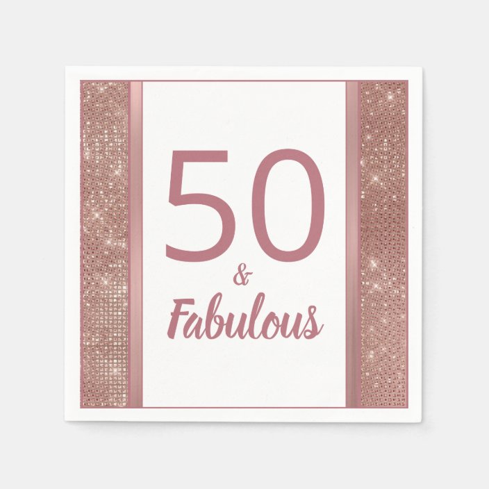 50 and Fabulous Chic Rose Gold 50th Birthday Party Napkins | Zazzle
