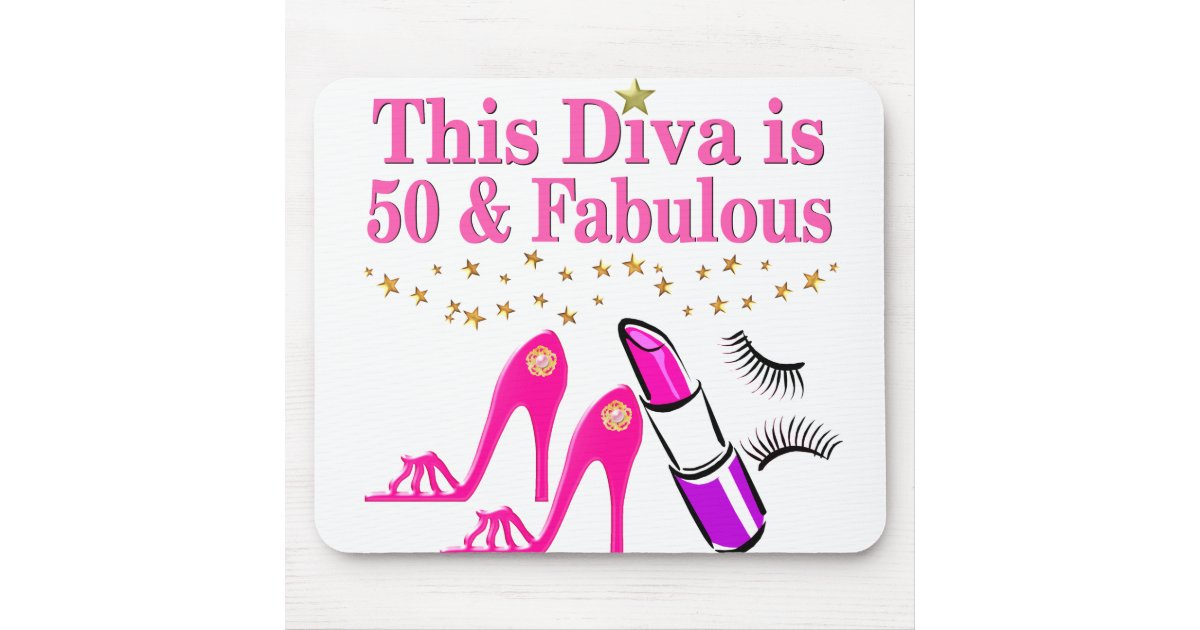 50 AND FABULOUS DIVA MOUSE PAD | Zazzle