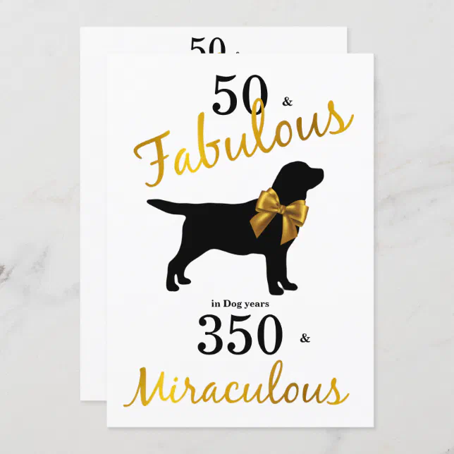 50 and Fabulous - Dog Years - Labrador Black Gold Invitation | Zazzle
