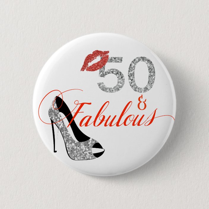50 and Fabulous Glitter 50th Birthday Button | Zazzle.com