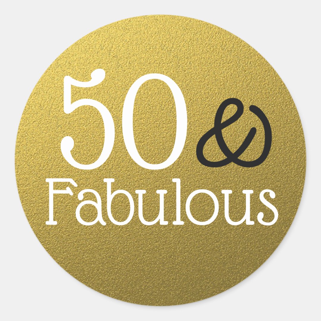 50 And Fabulous Gold Glitter Birthday Classic Round Sticker | Zazzle