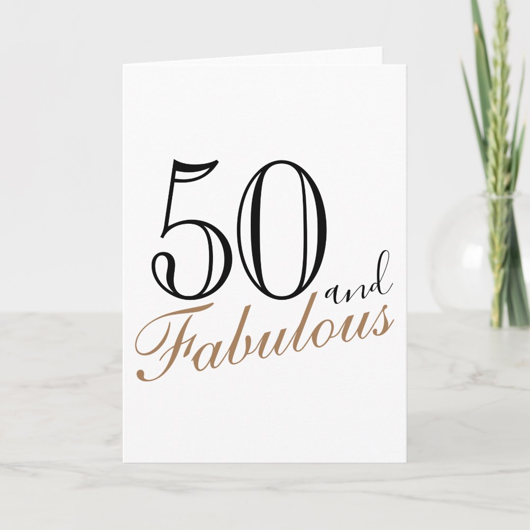 50 and Fabulous Modern Script 50th Birthday Card | Zazzle