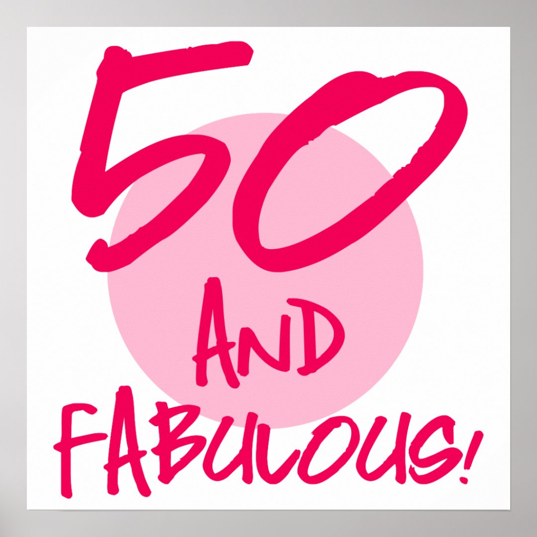 50 And Fabulous Poster | Zazzle