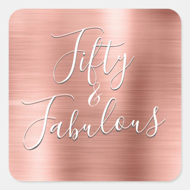 50 and Fabulous Rose Gold | Blush Pink Modern Square Sticker | Zazzle