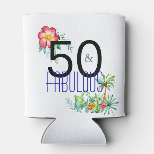 50 and Fabulous Tropical 50th Birthday Can Cooler | Zazzle