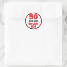 50 and Still Smokin Hot | 50th Birthday Classic Round Sticker | Zazzle