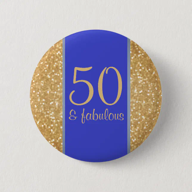50 & Fabulous 50th Birthday Button | Zazzle