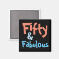 50 & Fabulous 50th Birthday Magnet | Zazzle