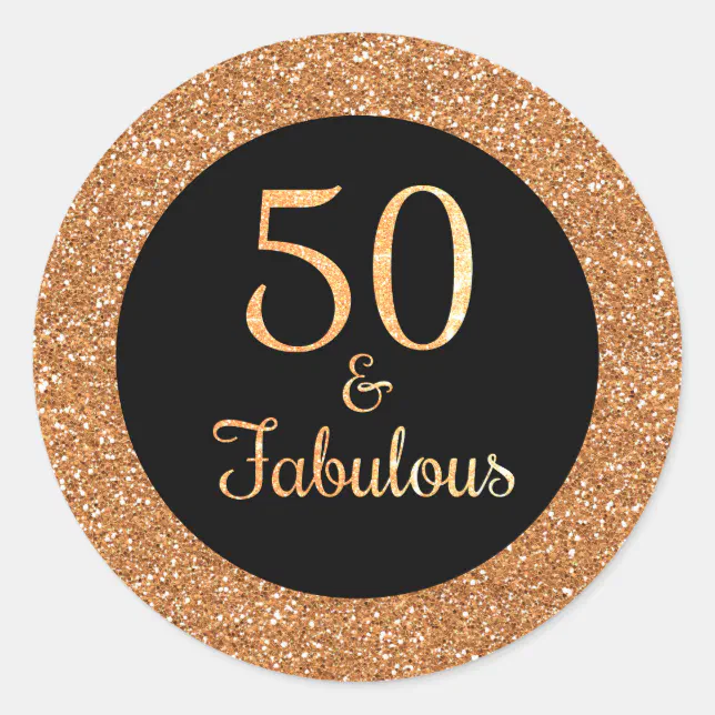 50 & Fabulous Birthday Sparkly Gold Glitter Black Classic Round Sticker ...