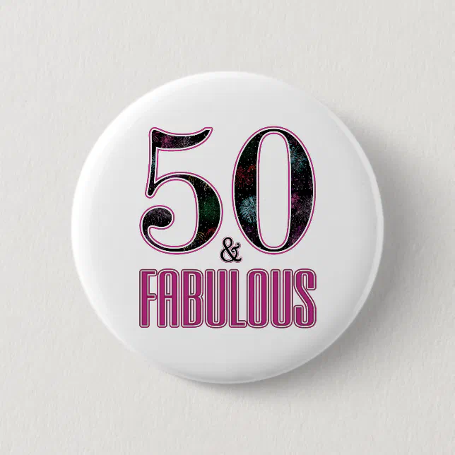 50 & Fabulous Pink Black Typography 50th Birthday Button | Zazzle