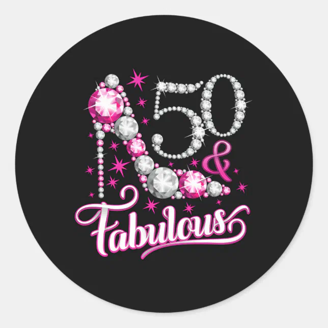 50 Fifty And Fabulous For Ladies Classic Round Sticker | Zazzle