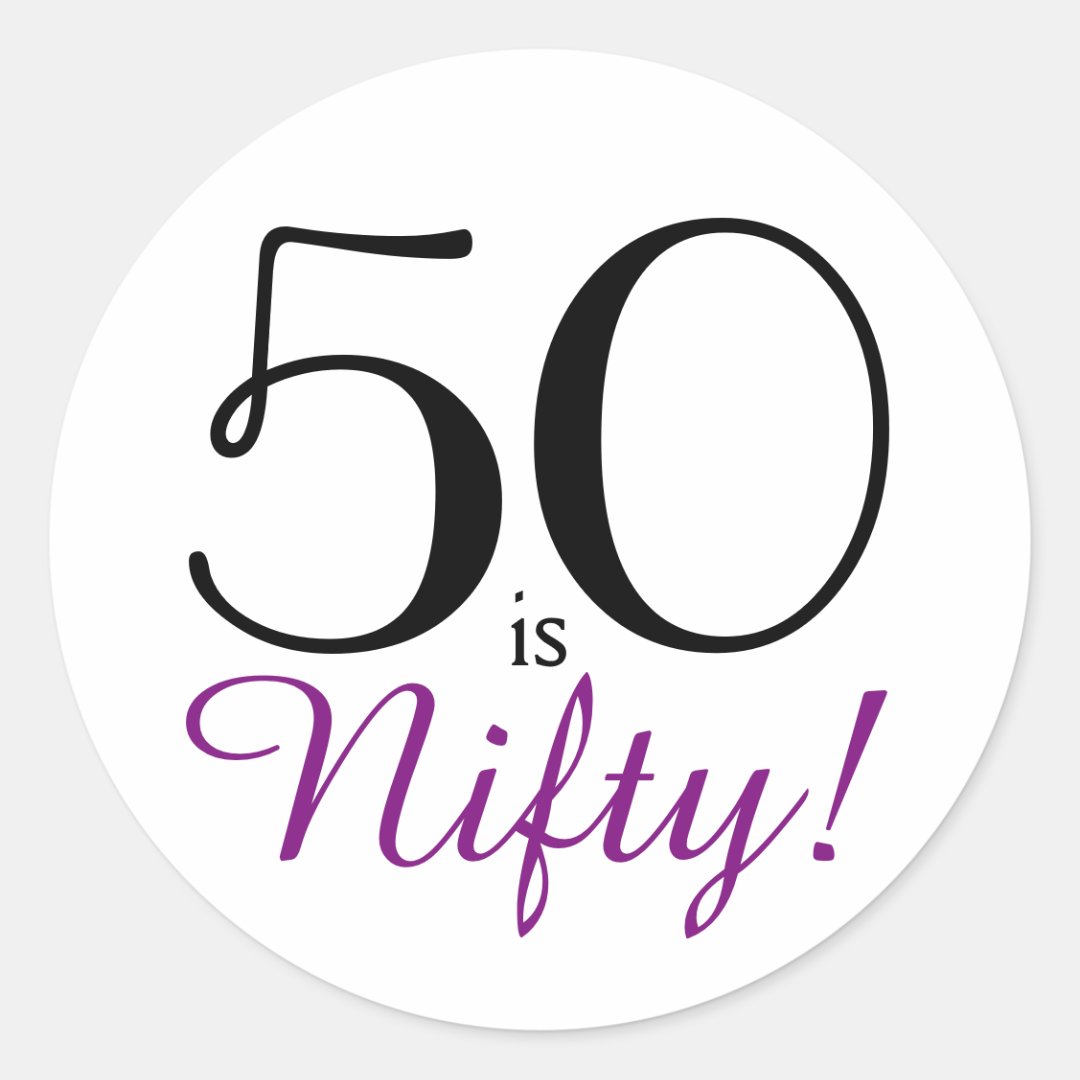 50 is Nifty! 50th Birthday Party Classic Round Sticker | Zazzle