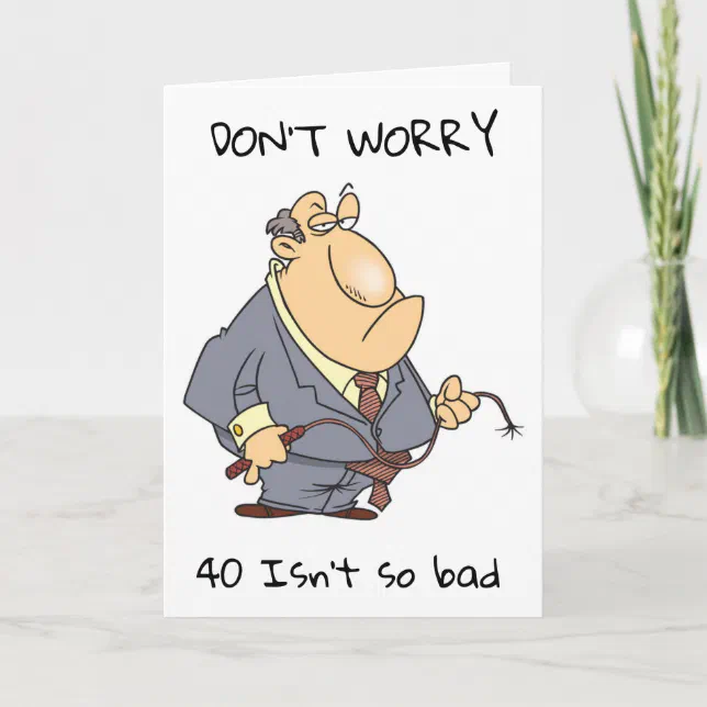 *50* IS NOT SO BAD YOU COULD BE TURNING *50* CARD | Zazzle