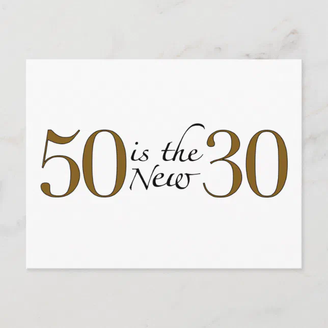 50 Is The New 30 Postcard | Zazzle